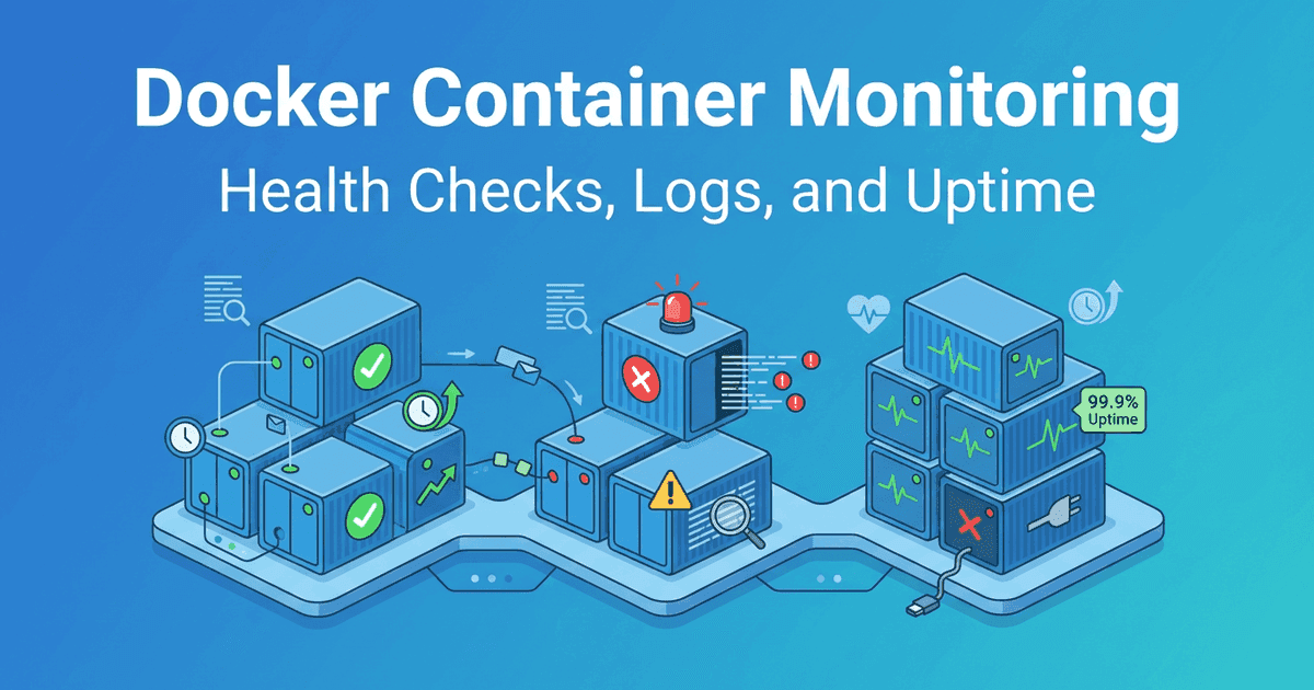 Docker Container Monitoring: Why HEALTHCHECK Isn't Enough | Webalert Blog