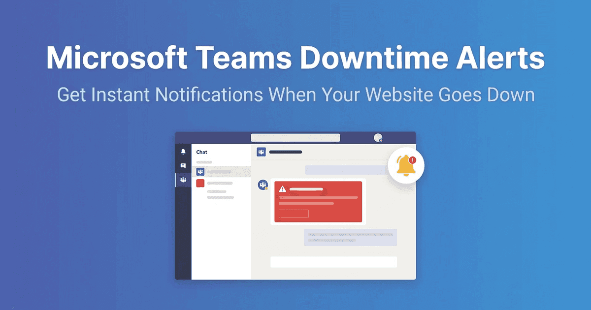Microsoft Teams Alerts for Website Downtime: Setup Guide | Webalert Blog